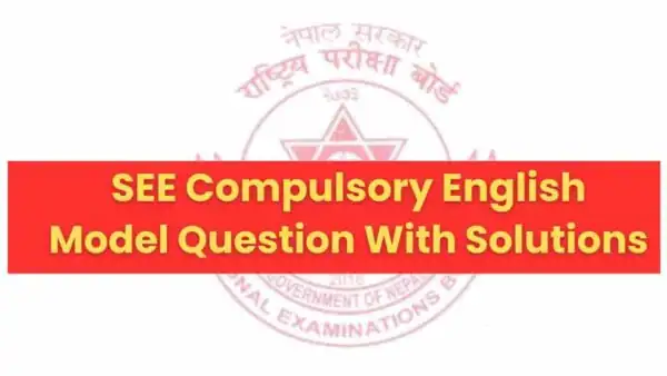 SEE English New Model Question Paper 2082- 2026 Class 10 With Solutions